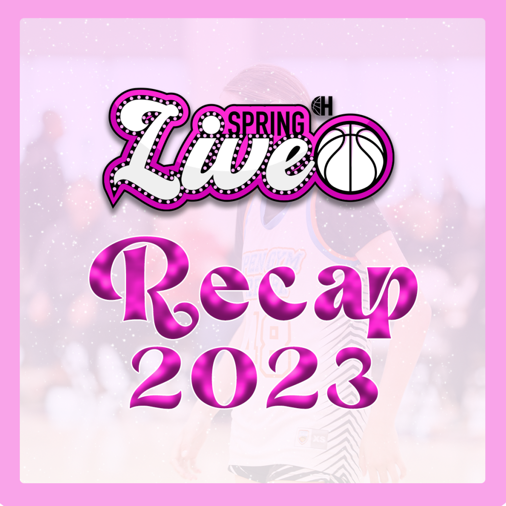 2023 Hype Her Hoops: Spring Live Recap - Hype Her Hoops Circuit